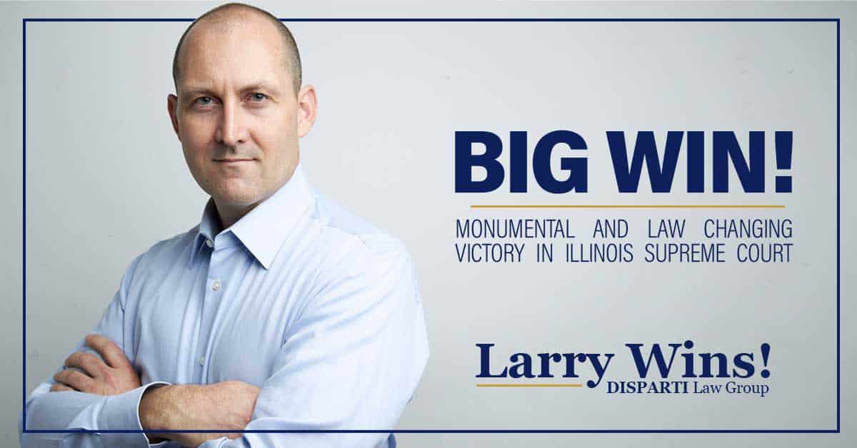 Larry Wins! Disparti Law Prevails At The Illinois Supreme Court ...